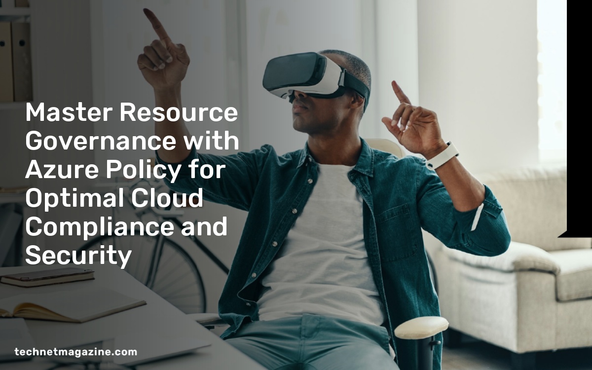 Master Resource Governance with Azure Policy for Optimal Cloud ...